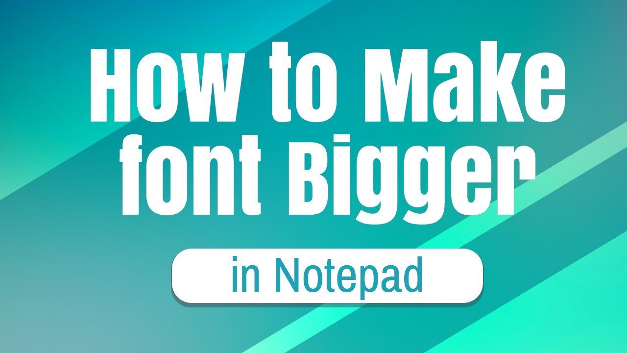How To Make Font Bigger In Notepad Tech Pro Advice YouTube How To Make Font Bigger In Notepad Tech Pro Advice YouTube