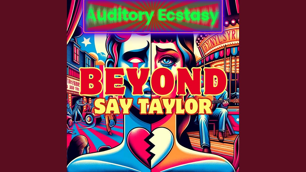 Beyond Say Taylor - YouTube
