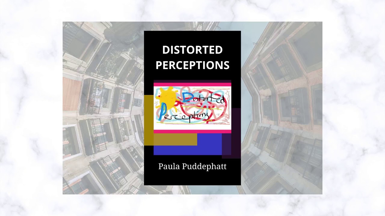 Paula Puddephatt's Distorted Perceptions Novel - YouTube