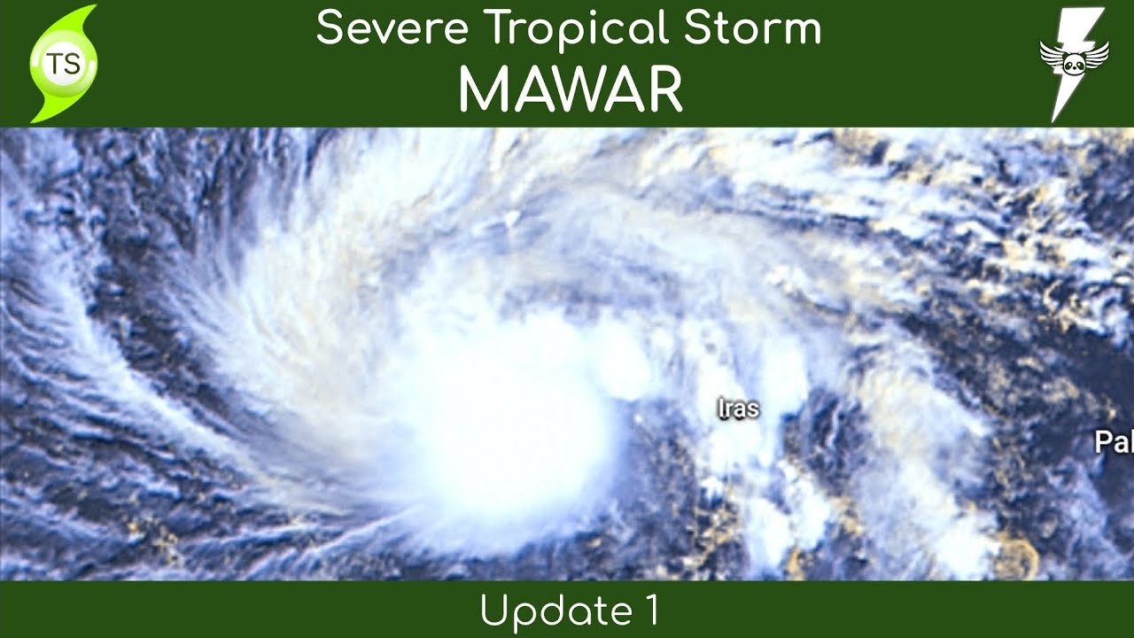 Severe Tropical Storm MAWAR Video Update 1 - YouTube