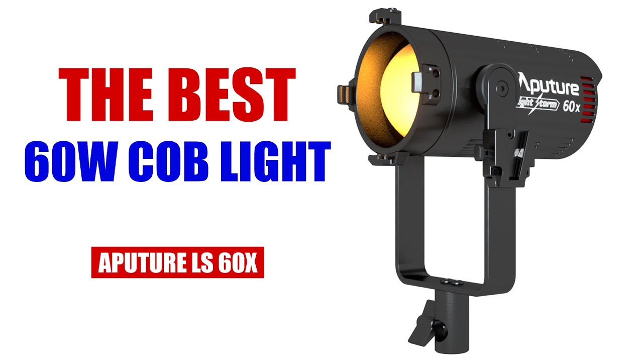 Best 60W COB Light [ Aputure LS 60X Review ] Small, Versatile ...