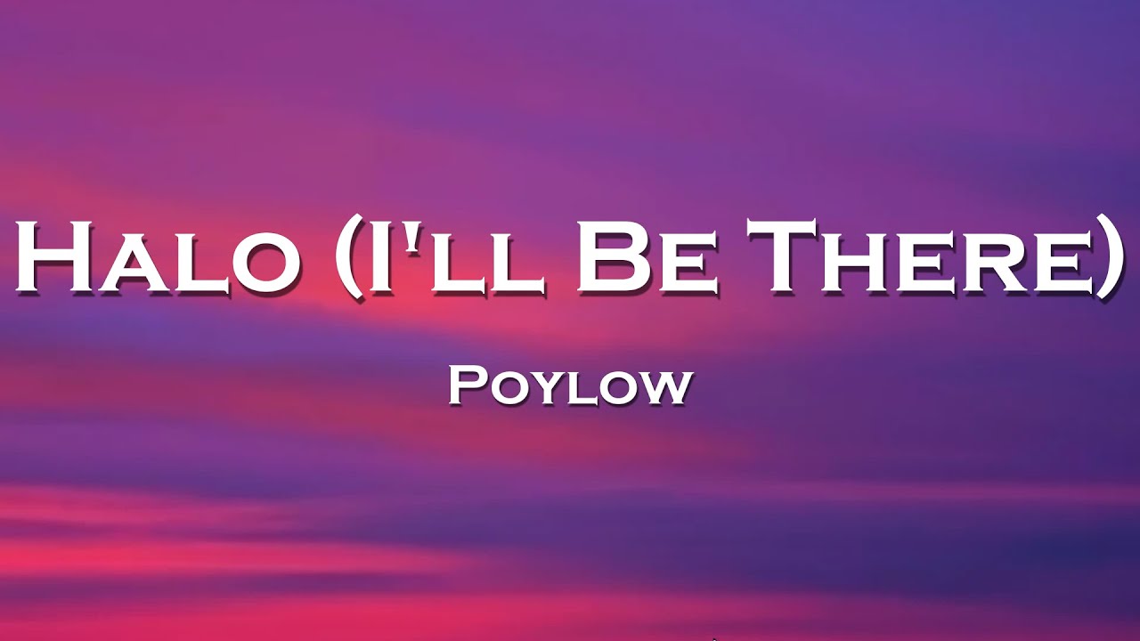 Poylow - Halo (I'll Be There) (Lyrics) feat. MAD SNAX, Misfit - YouTube