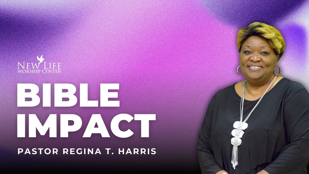Bible Impact - Pastor Regina T. Harris - January 8, 2025 - YouTube