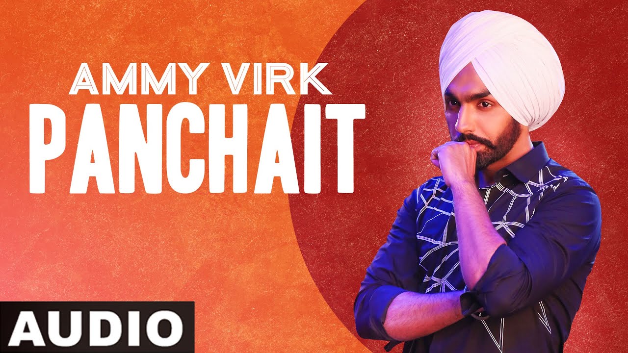 Panchait (Full Audio) | Ammy Virk | Ardaas | Latest Punjabi Songs 2021 ...