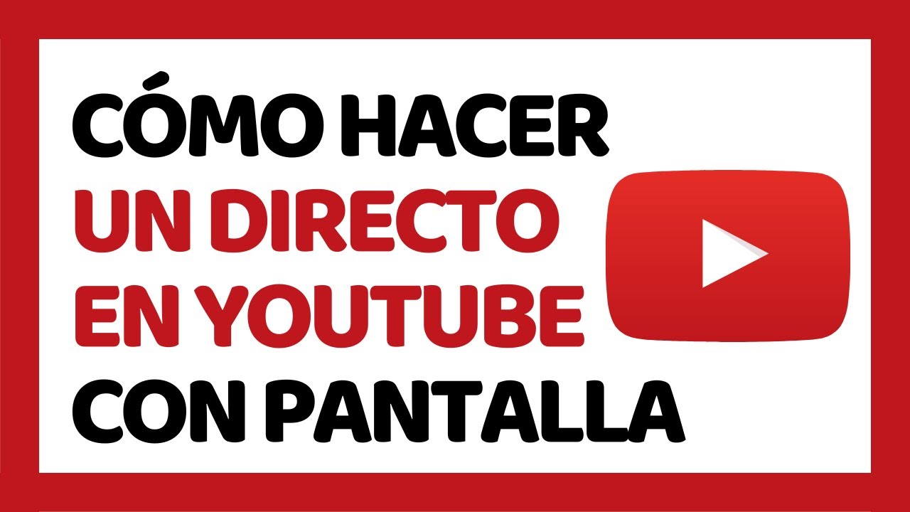 Cómo Hacer un Directo en YouTube Grabando la Pantalla - YouTube