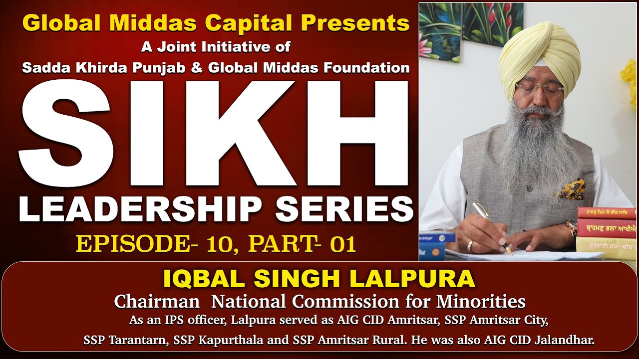 Sikh Leadership Series | Iqbal SIngh Lalpura (Chairman National ...