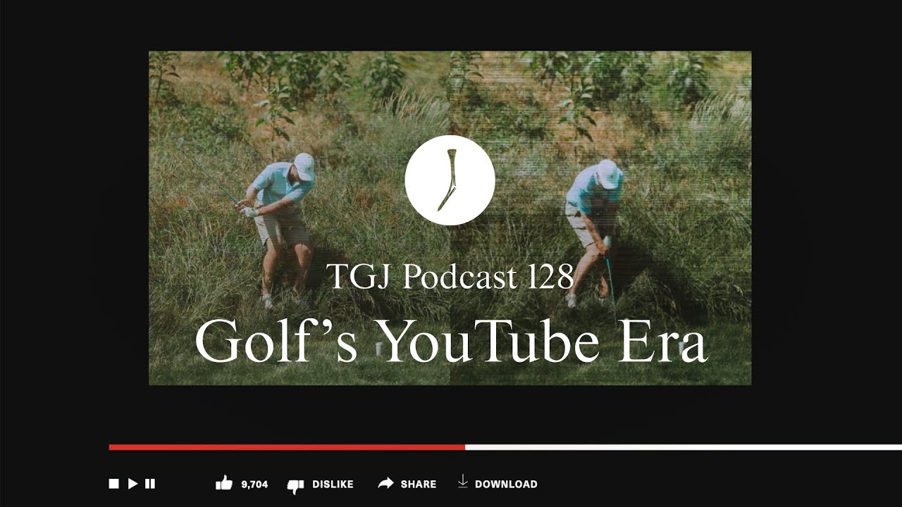 Welcome to the age of YouTube golf | TGJ Podcast 128 | Charlie Warzel ...