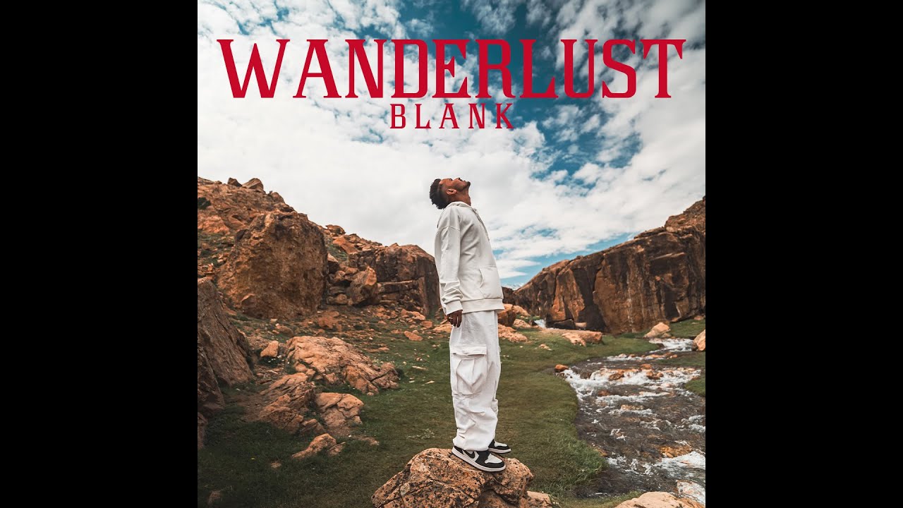 WANDERLUST | OFFICIAL MUSIC VIDEO | BLANK - YouTube