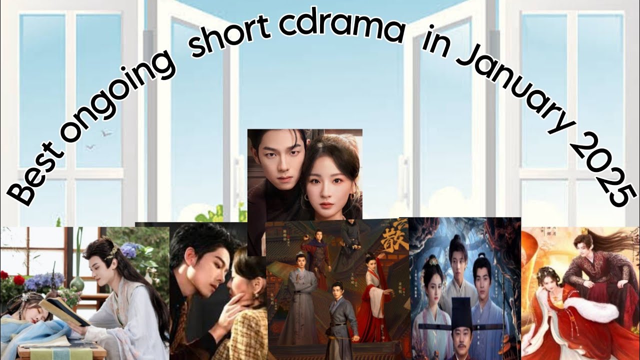 Best ongoing short cdrama in January 2025/ must watch Chinese drama in ...