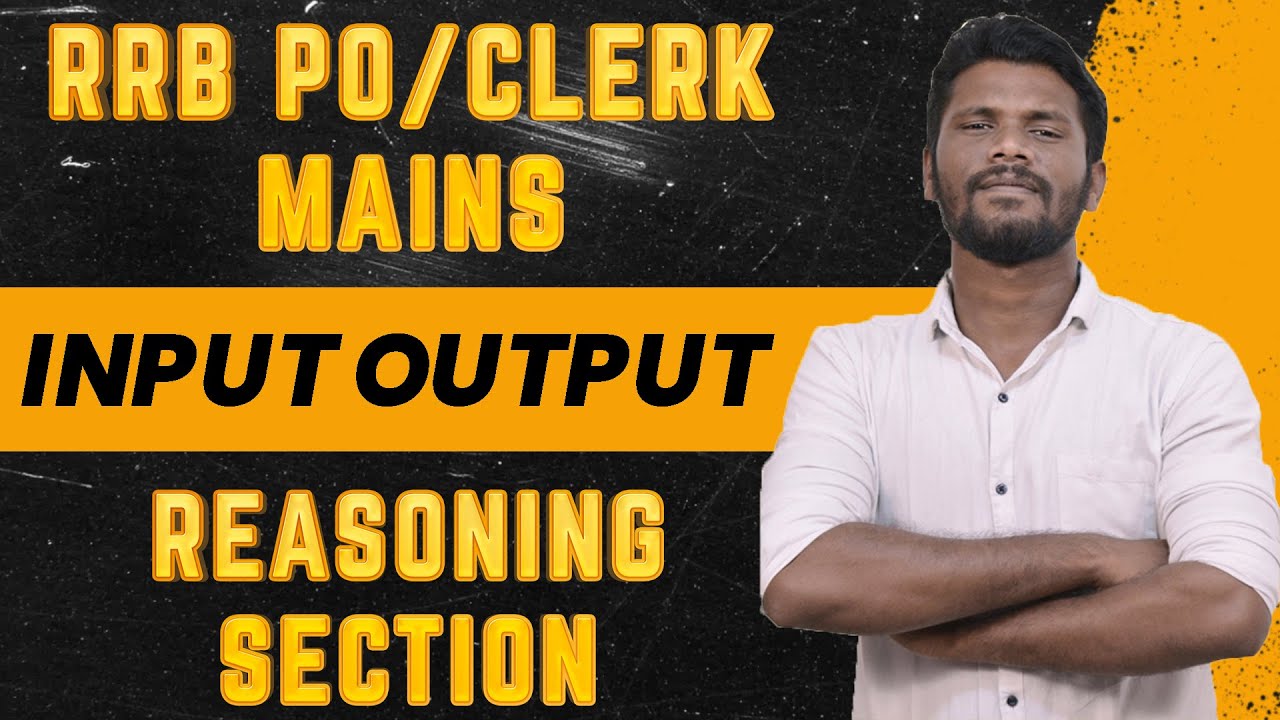 MAINS LEVEL INPUT OUTPUT - RRB PO/CLERK MAINS | EXPECTED REASONING QUESTIONS | MR.JD - YouTube