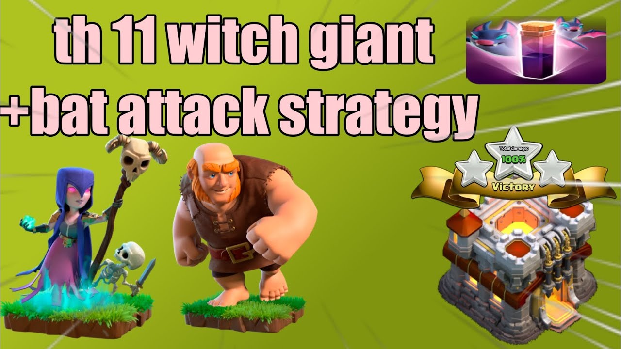 TH 11 EASY TO USE ATTACK STRATEGY,., WITCH GIANT ATTACK STRATEGY TH11 ...