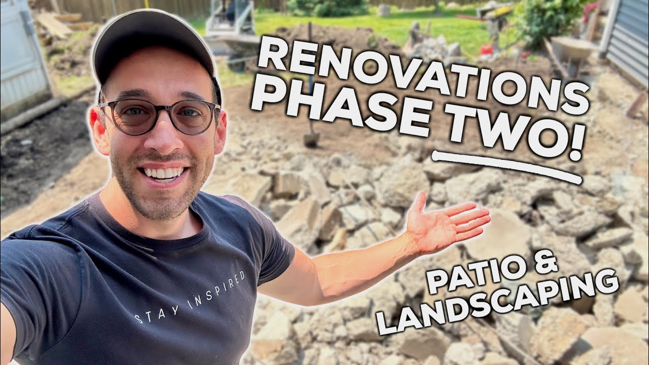 RENOVATIONS PHASE TWO BEGIN! | Patio and Landscaping | Peter Outside of ...