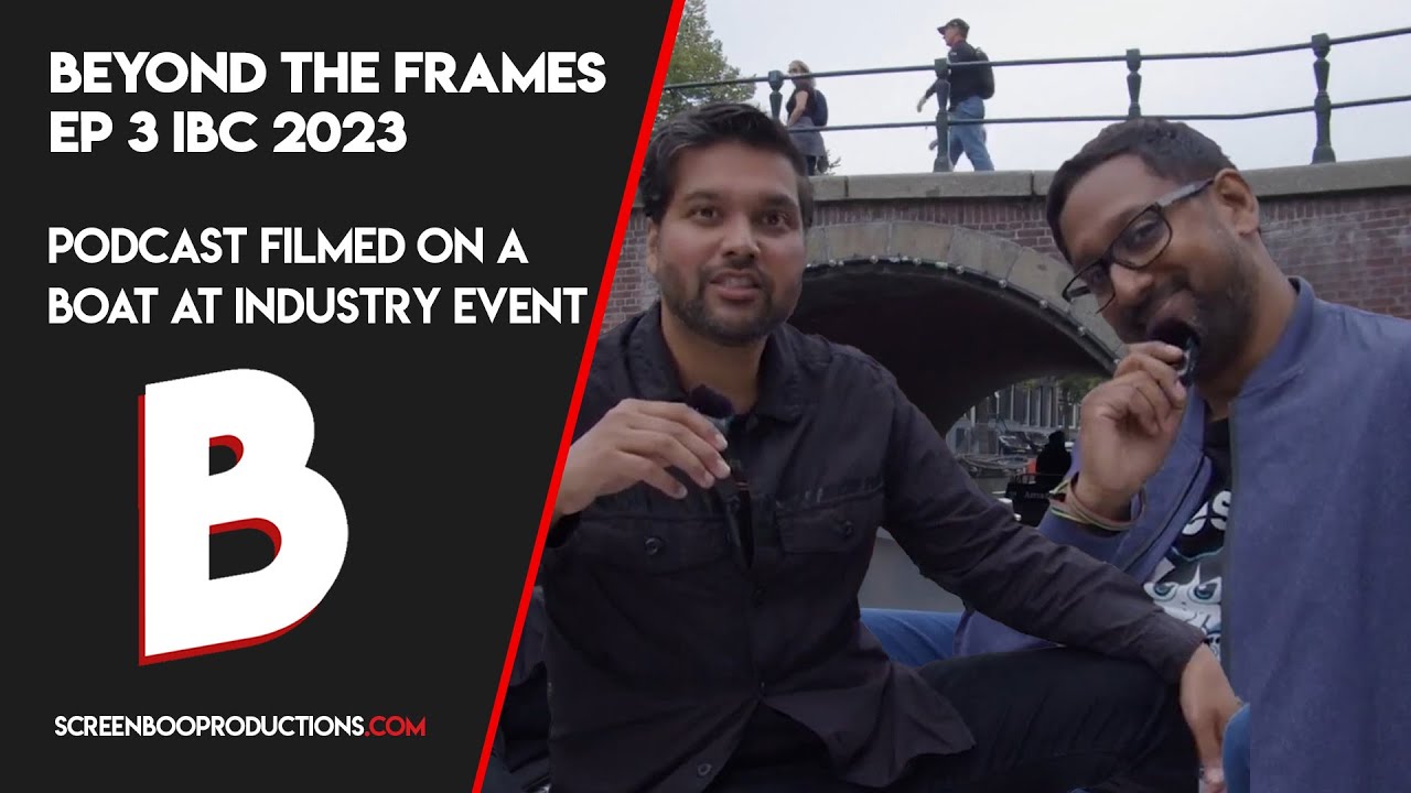 Beyond The Frames Ep 3 IBC 2023 - YouTube