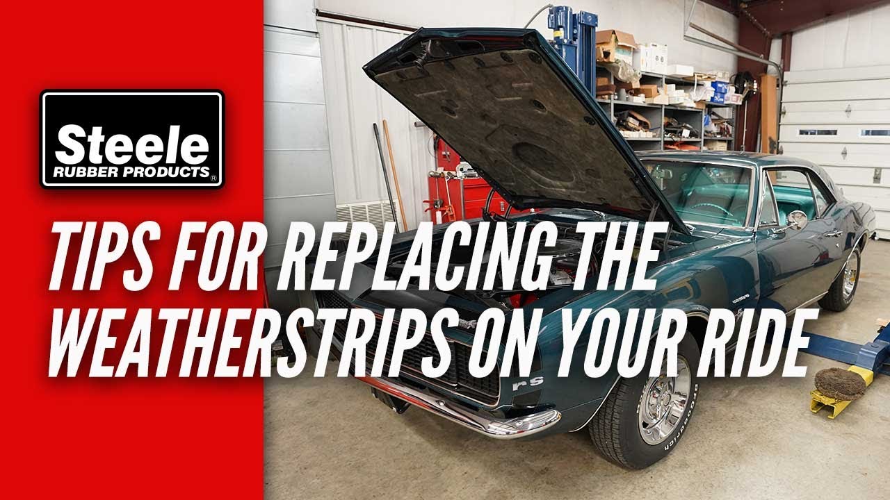 Where to Start When Replacing the Weatherstripping on your Vehicle ...