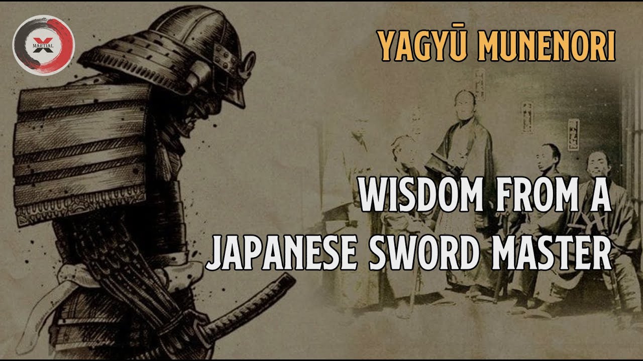 Wisdom from a Japanese Sword Master - Yagyū Munenori - YouTube