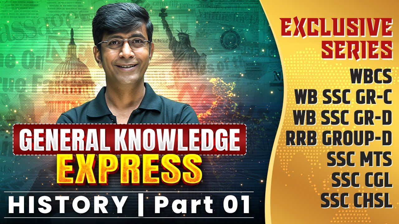General Knowledge Express: History Part 1 | GK-GS For SSC CGL, SSC CHSL, SSC MTS & RRB Group D ...