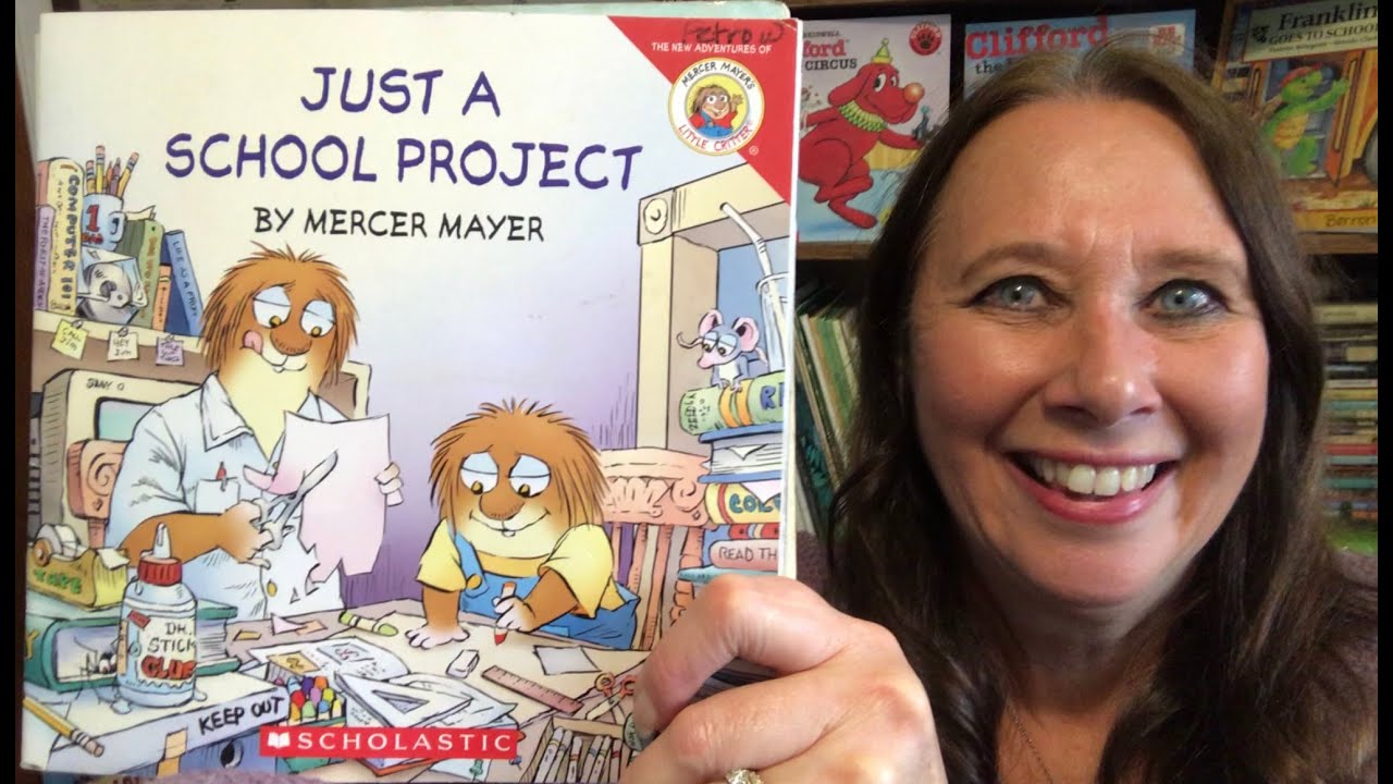 Just a School Project by Mercer Mayor (a Little Critter picture book ...