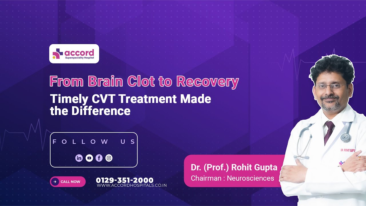 From Brain Clot to Full Recovery: Real CVT Patient Story | Dr. Rohit ...