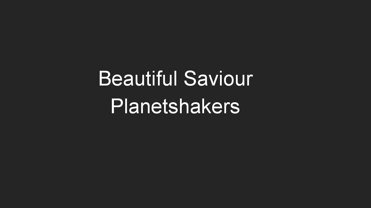 Beautiful Saviour - Planetshakers (Lyrics) - YouTube