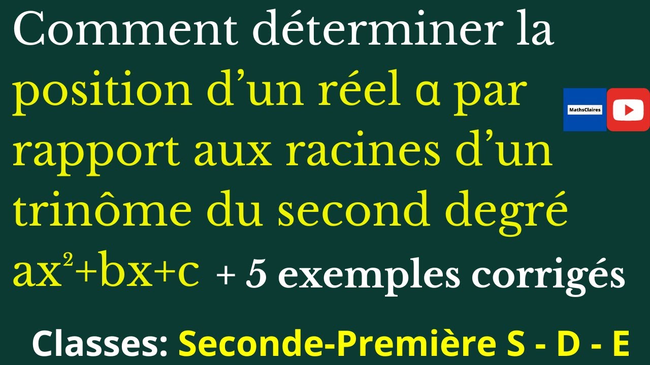 Trouver La Position D un R el Par Rapport Aux Racines D un Trin me trouver-la-position-d-un-r-el-par-rapport-aux-racines-d-un-trin-me