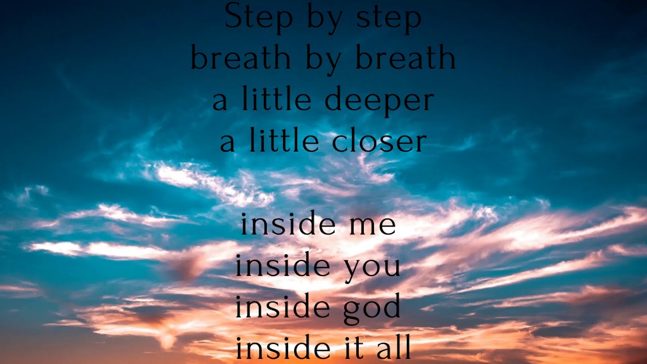 Step by step, breath by breath, a little deeper, a little closer - YouTube
