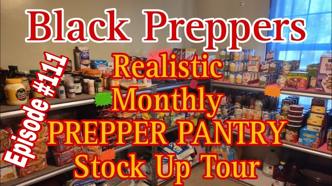 BLACK PREPPERS | MONTHLY FOOD STOCK UP TOUR PREPPER PANTRY | FAMILY ...