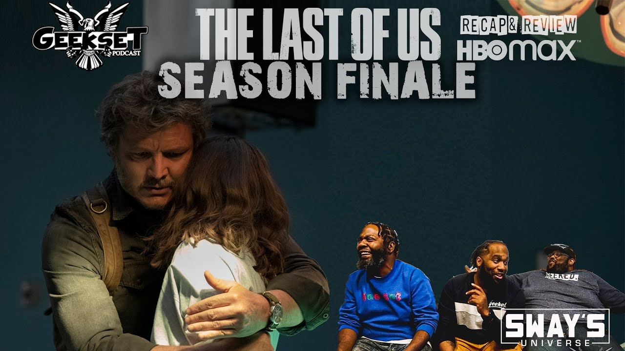 The Last Of Us Season Finale Recap | GEEKSET - YouTube