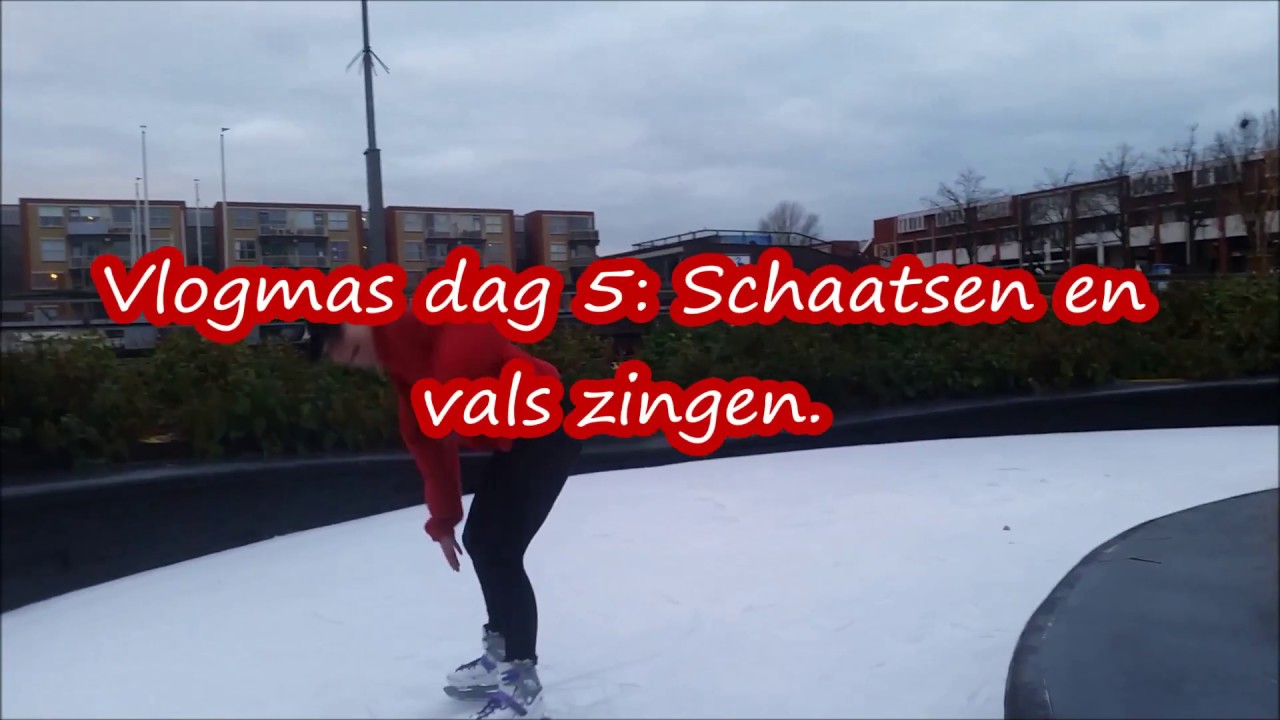 Vlogmas dag 5: Schaatsen en vals zingen. - YouTube