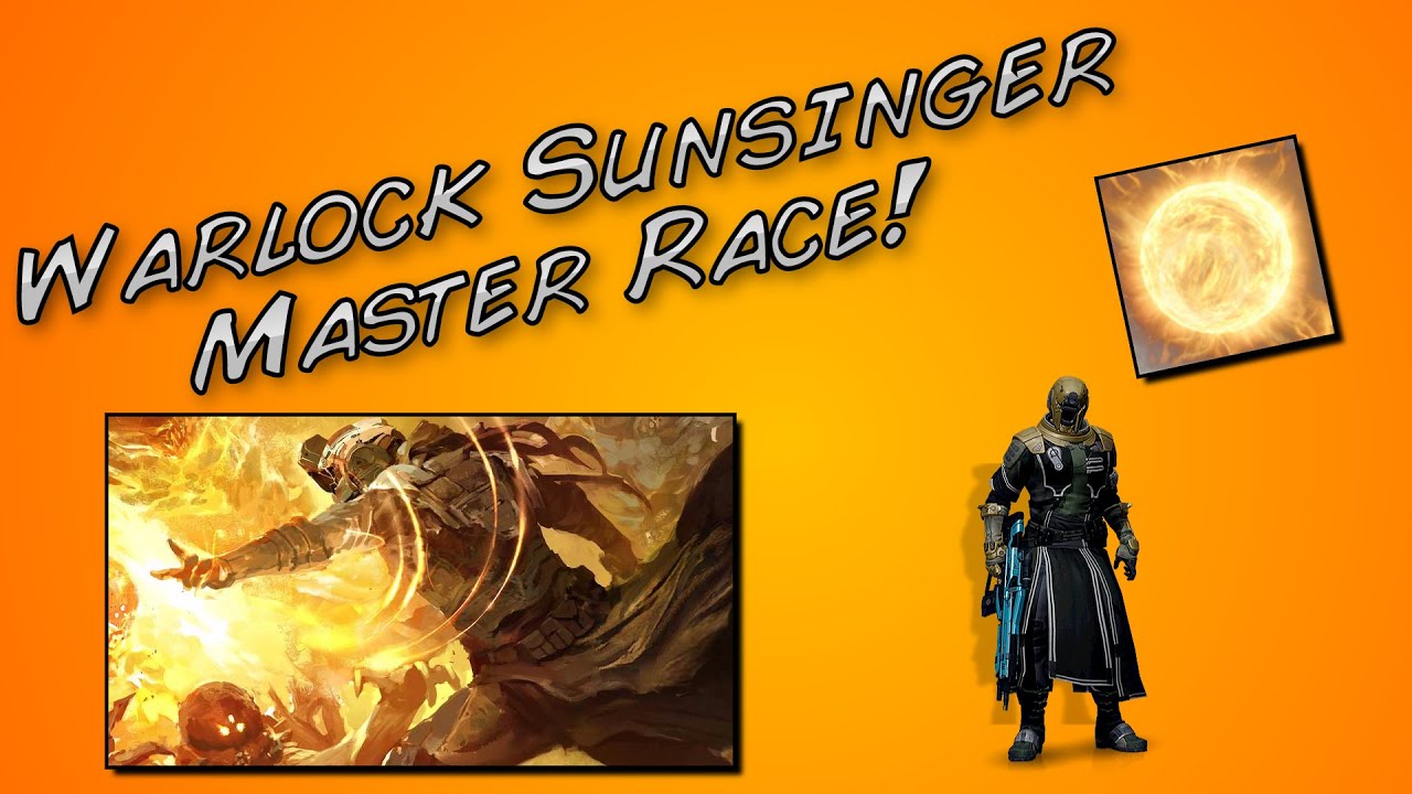 Warlock Sunsinger Master Race! - YouTube