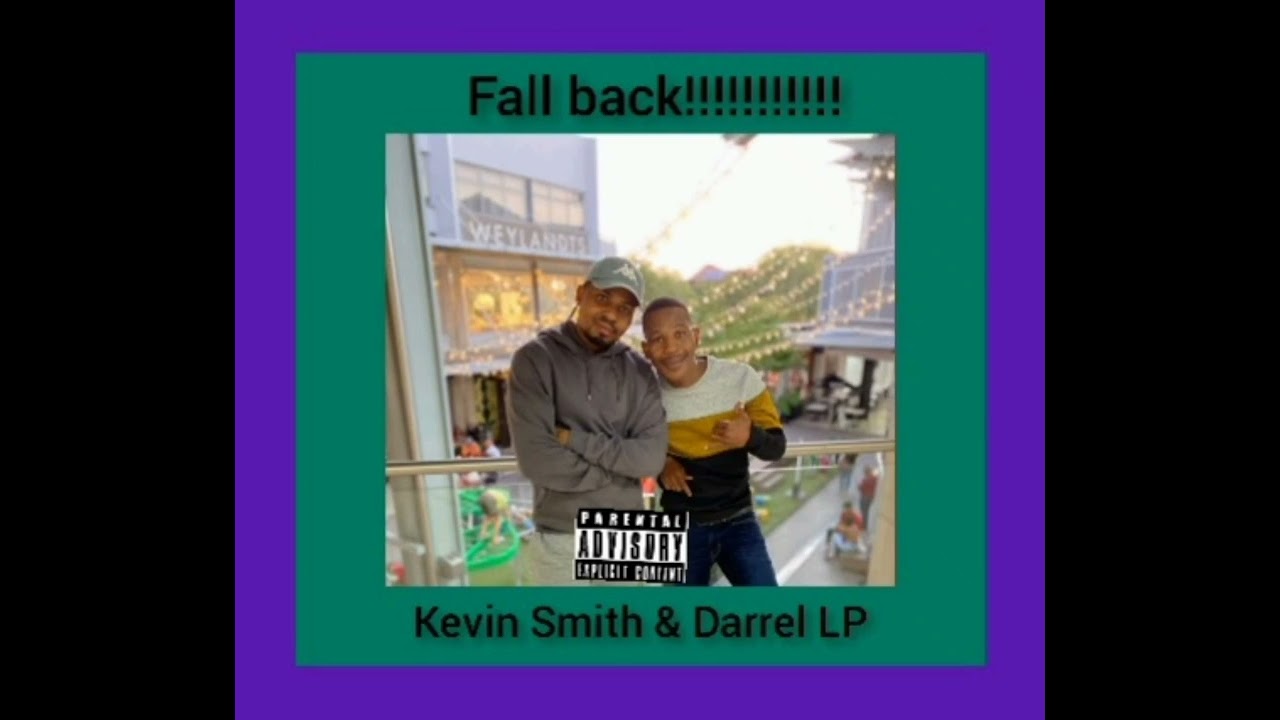 Kevin Smith & Darrel LP ( Fall back) - YouTube