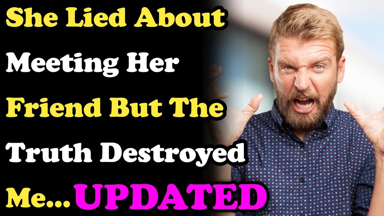 She Lied About Meeting Her Friend But The Truth Destroyed Me | Reddit Stories - YouTube