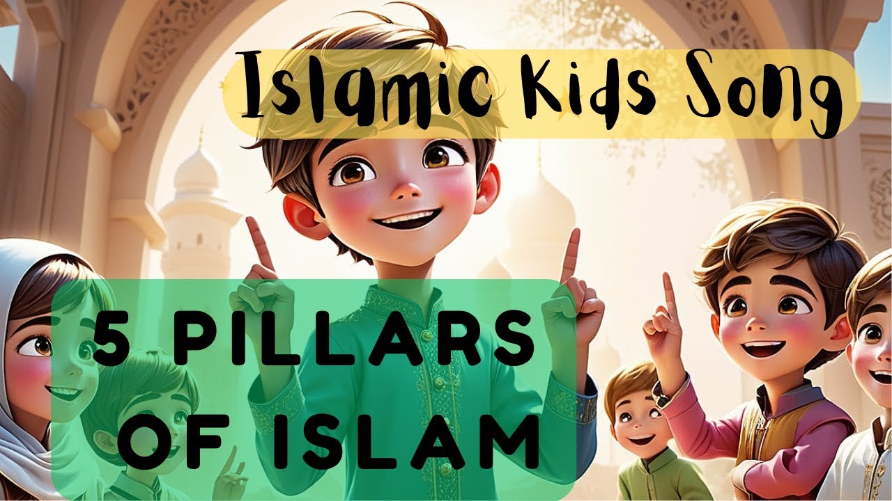5 Pillars of Islam SONG for Kids | Islamic Kids Nasheed - YouTube