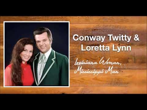 Louisiana Woman, Mississippi Man - Conway Twitty and Loretta Lynn - YouTube