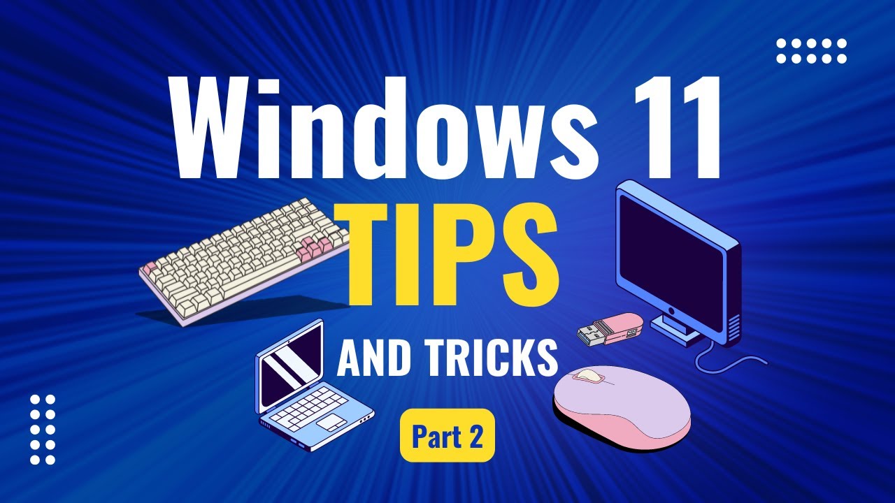 Tips and Tricks in Windows11 - Part 02 - YouTube