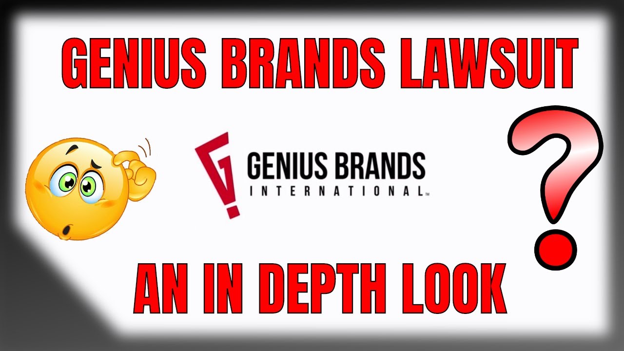 GENIUS BRANDS INTERNATIONAL ( GNUS STOCK ) LAWSUIT AN IN DEPTH LOOK ...