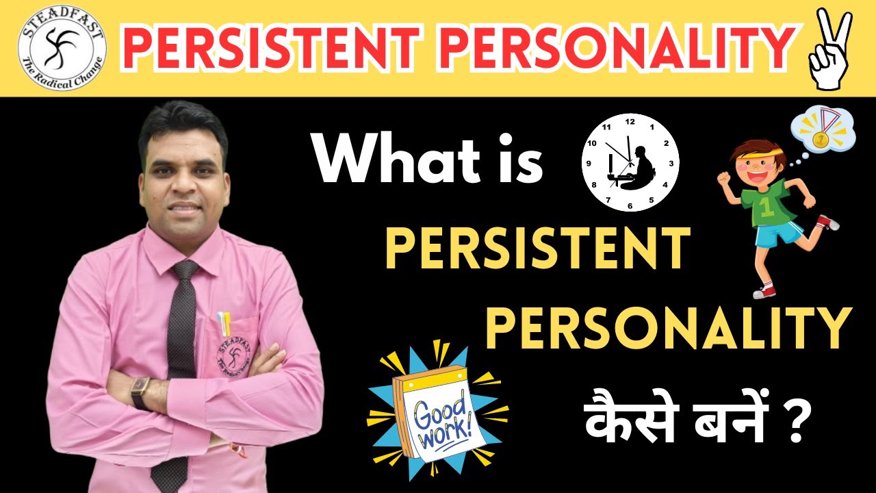 Persistent Personality || What is Persistent || Personality Describing ...