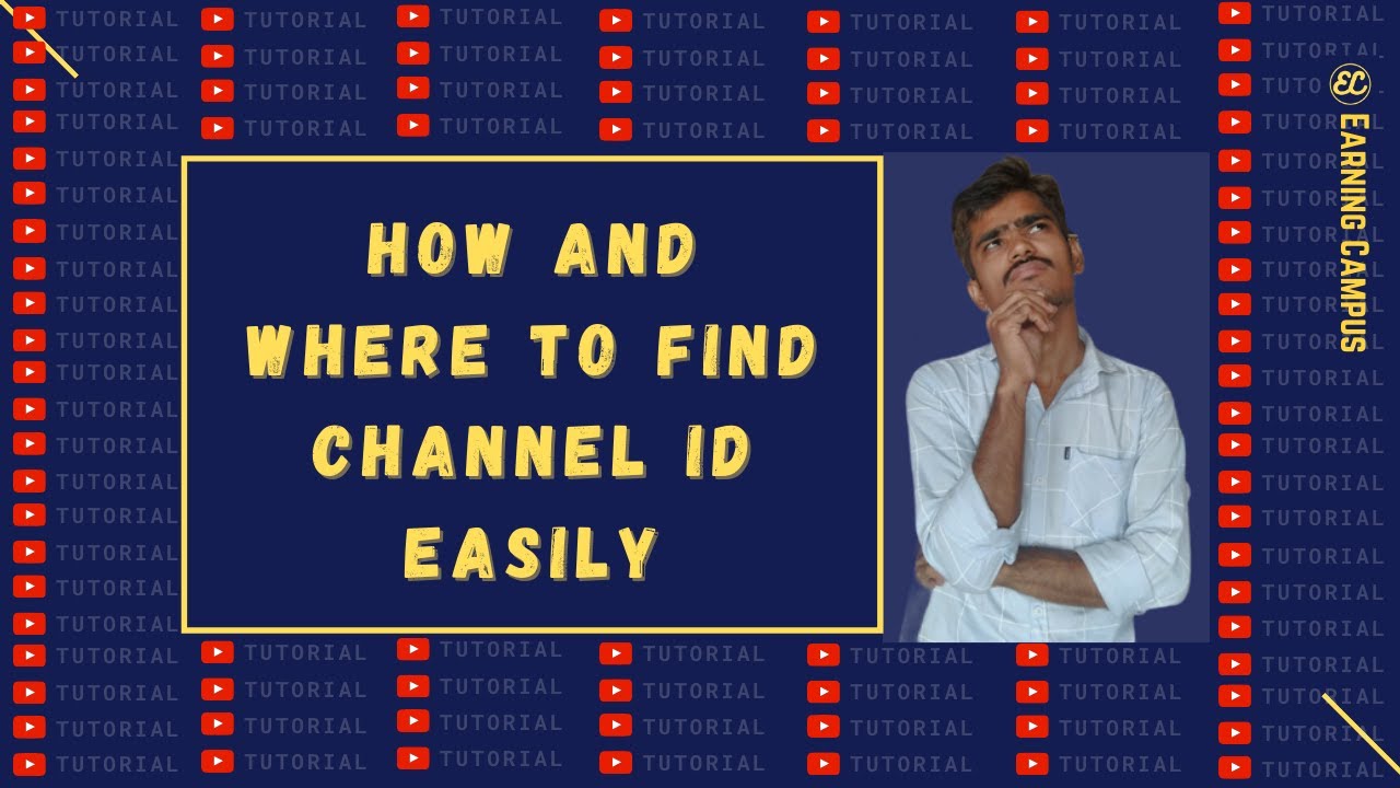 How To Find YouTube Channel ID | Where Is Channel ID | By Earning ...