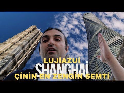 Şanhay’ın En Zengin Semti | Dünyanın en Hızlı Asansörü | Dünyanın 2. En Uzun Binası