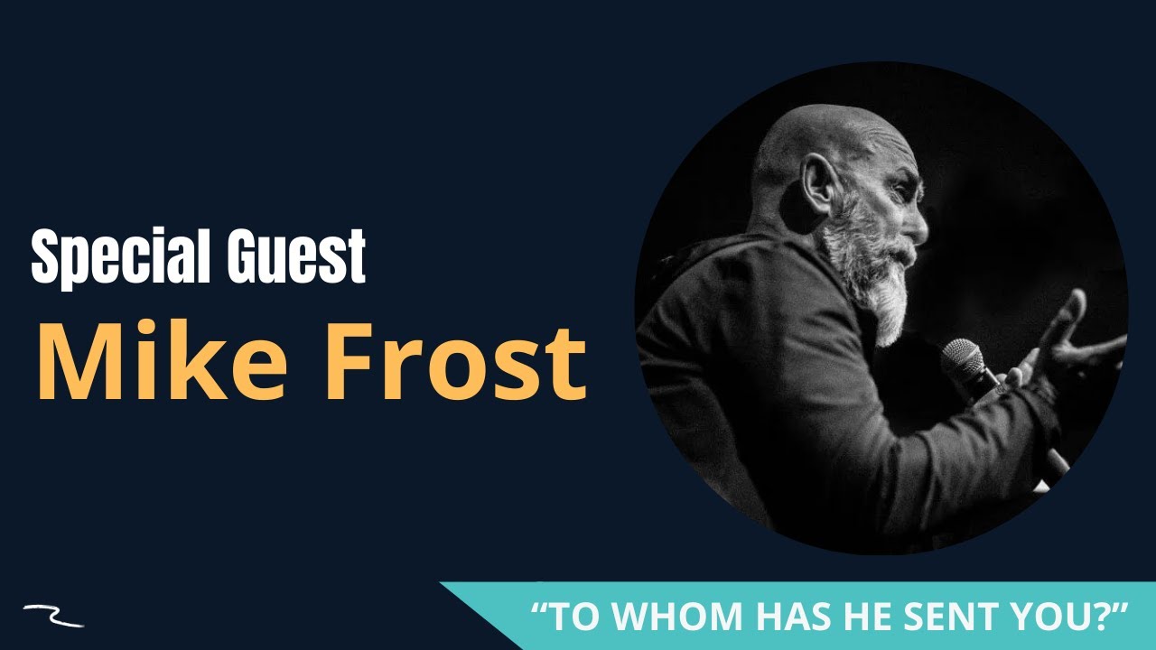 Guest Speaker: Mike Frost | 23rd February 2025 - YouTube