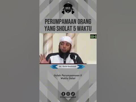 Perumpamaan Orang Yang Sholat 5 Waktu | Ustadz Khalid Basalamah #shorts - YouTube