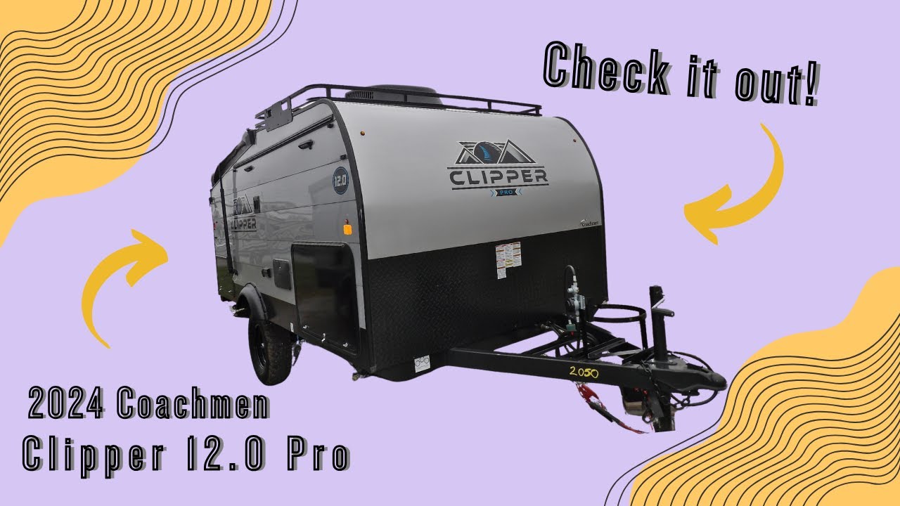 2024 Coachmen Clipper 12.0 Pro - YouTube