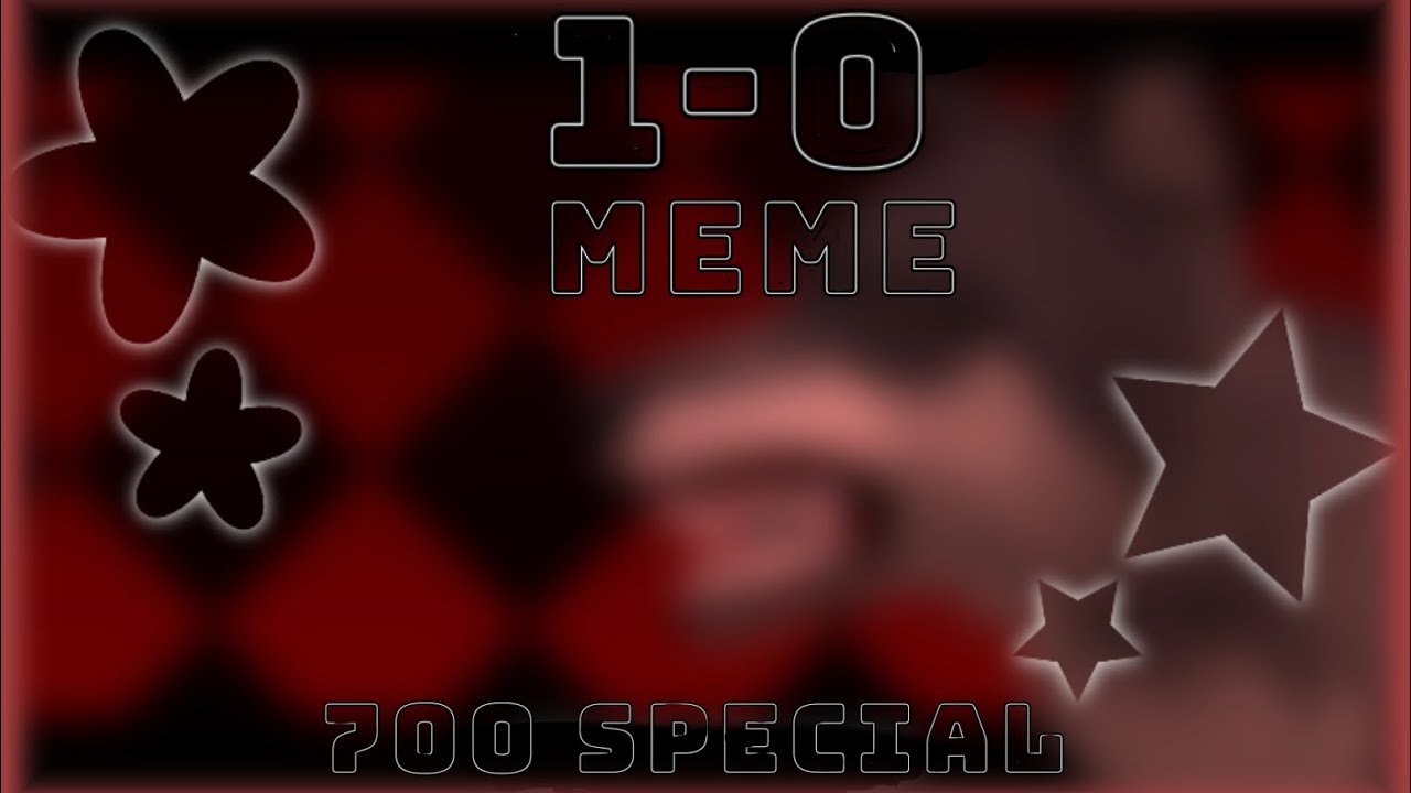 // 1-0 meme // free YCH // 700 special // - YouTube
