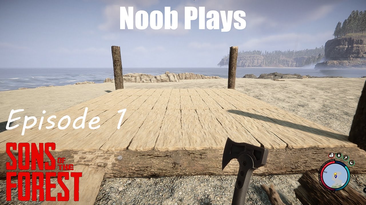 Noob Plays Sons Of The Forest Episode 1 : Settings Things Up - YouTube