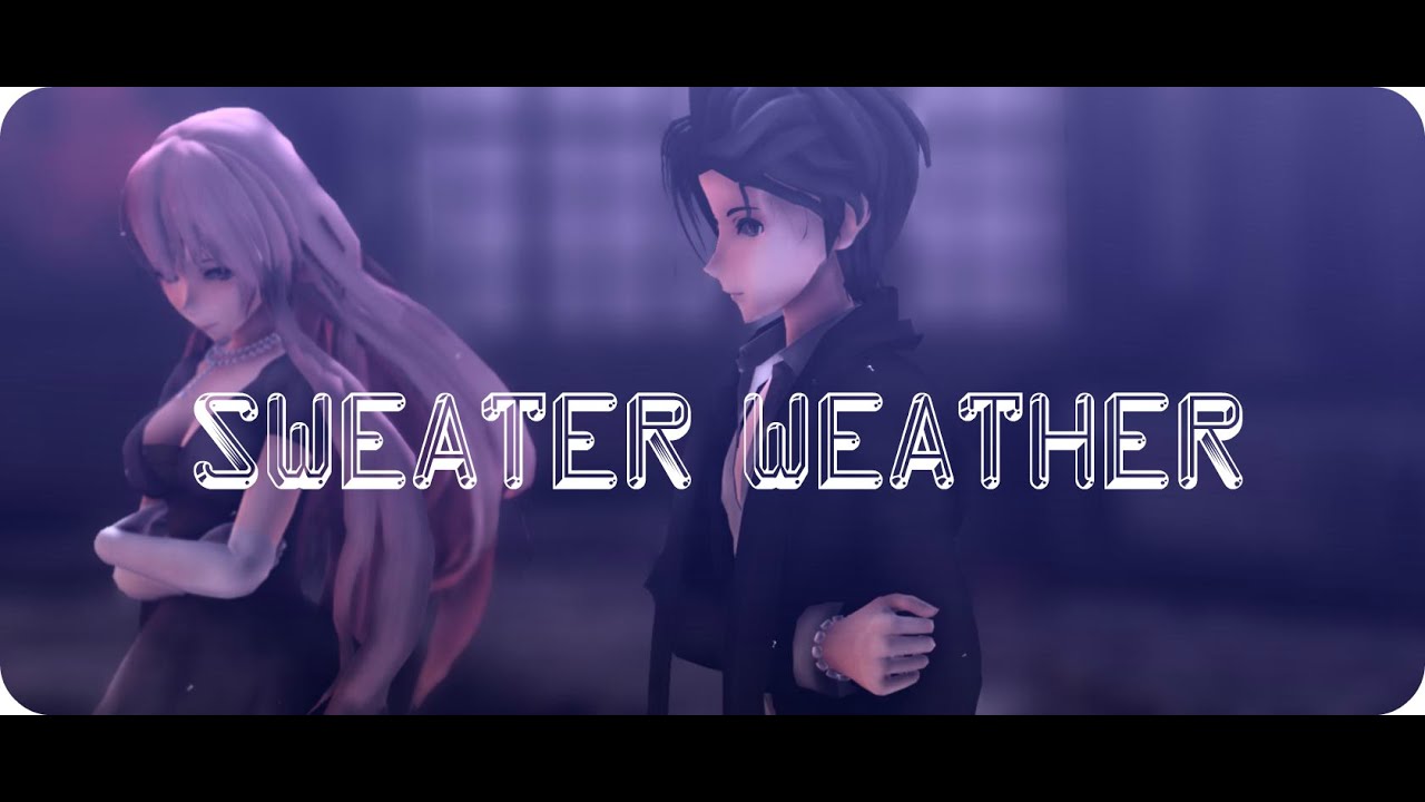 MMD】- Sweater Weather【Motion DL】MssAnel ☆ MssAnel - YouTube