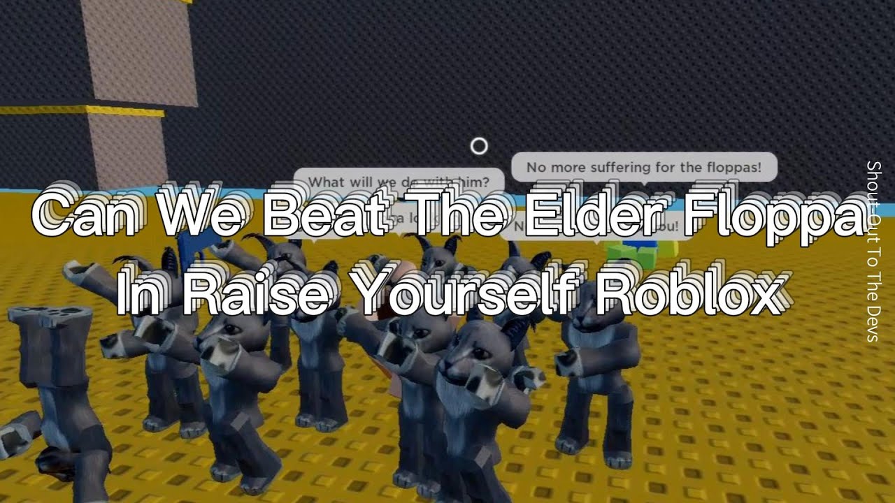 Can I Beat The Elder Floppa In Raise Yourself Roblox??? - YouTube