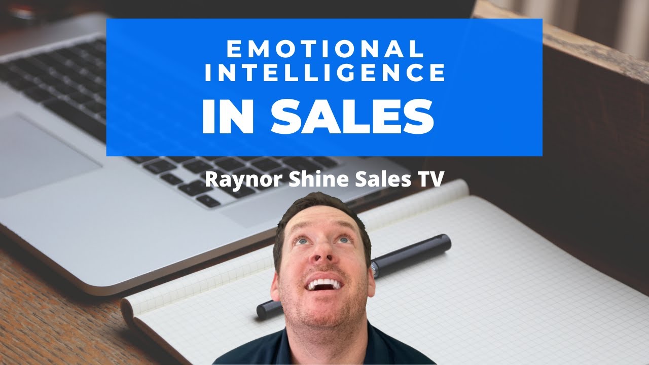 Emotional Intelligence in Sales - Raynor Shine Sales TV Ep 5 - YouTube