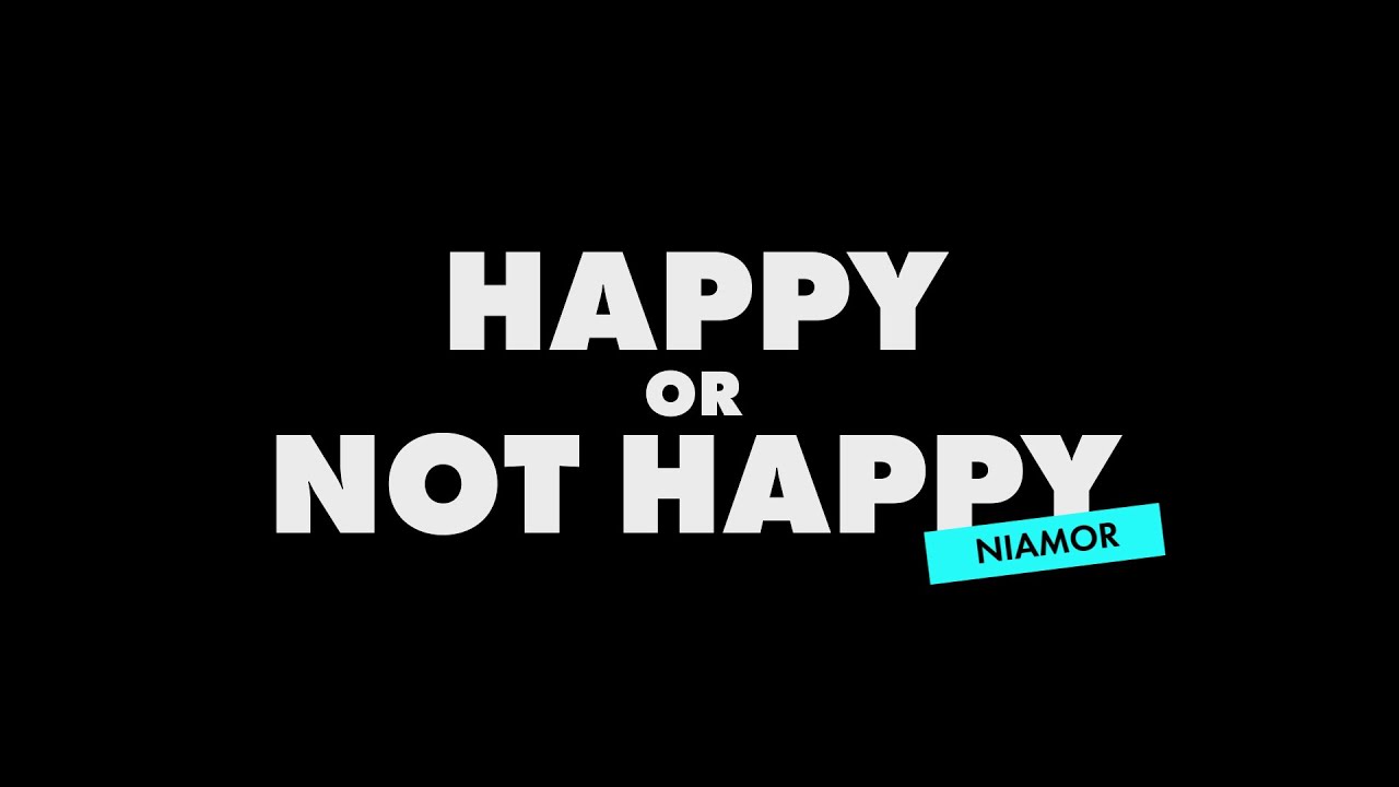 Happy or Not Happy - NIAMOR - YouTube