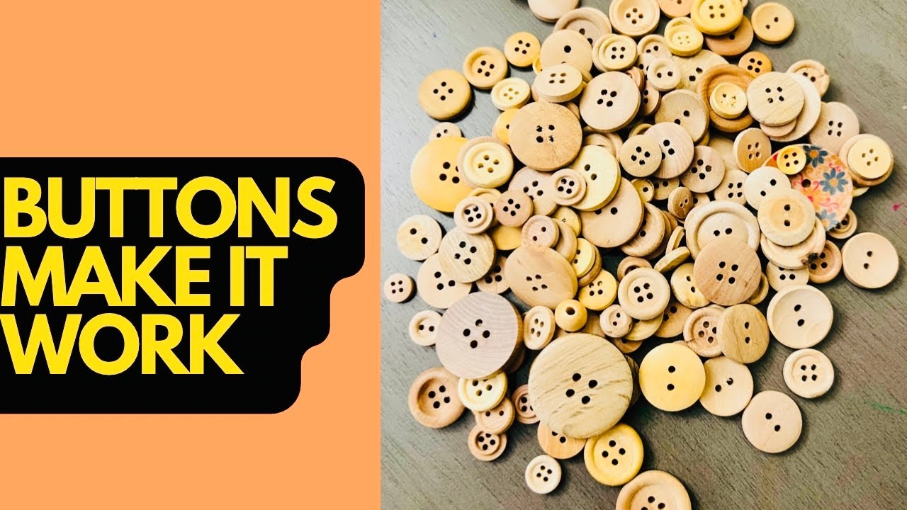 BUTTONS MAKE IT WORK - YouTube