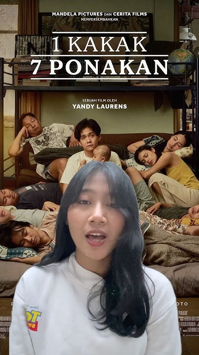 Review Film 1 Kakak 7 Ponakan (2025) Kisah Perjuangan seorang Family Fighter yang mengasuh 7 ...
