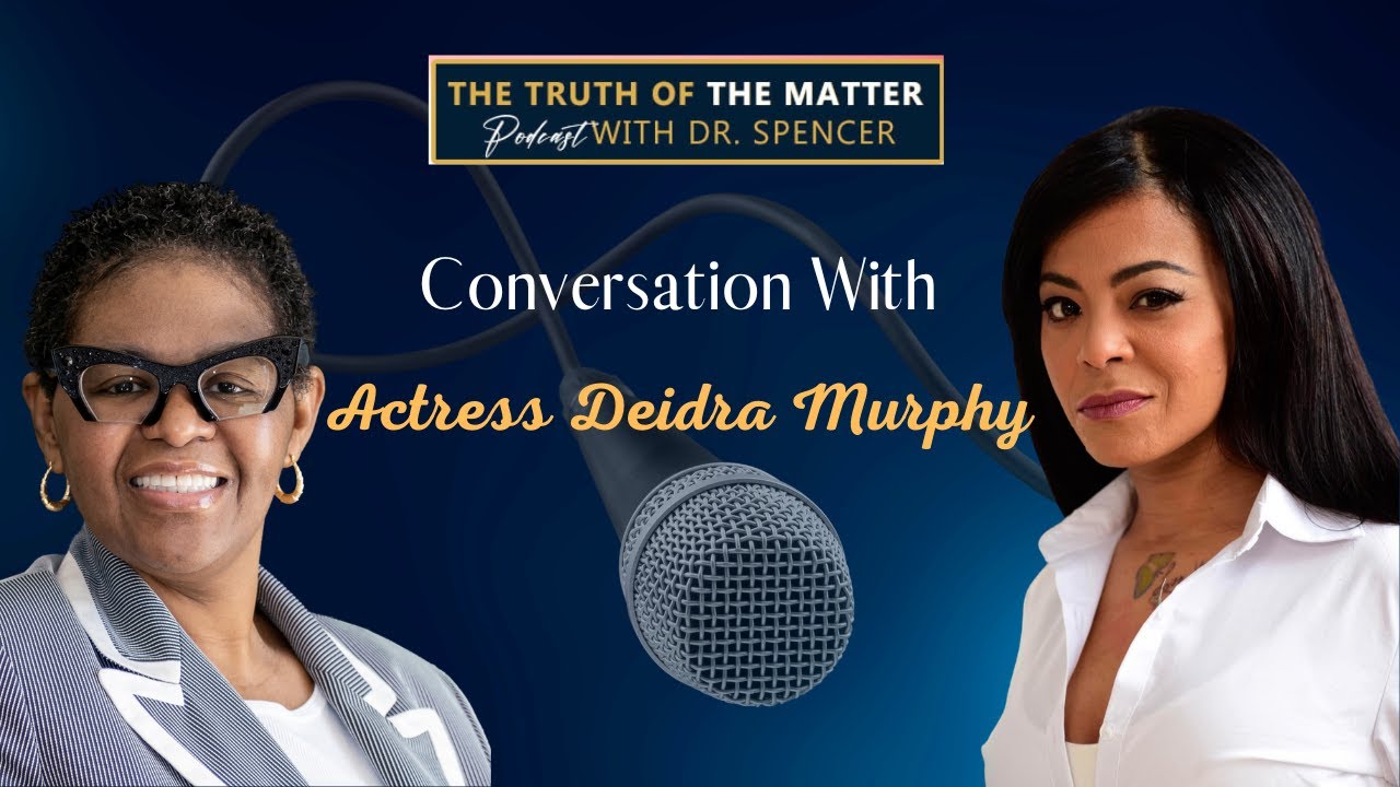 Conversation With Actress Deidra Murphy. Episode #19. - YouTube